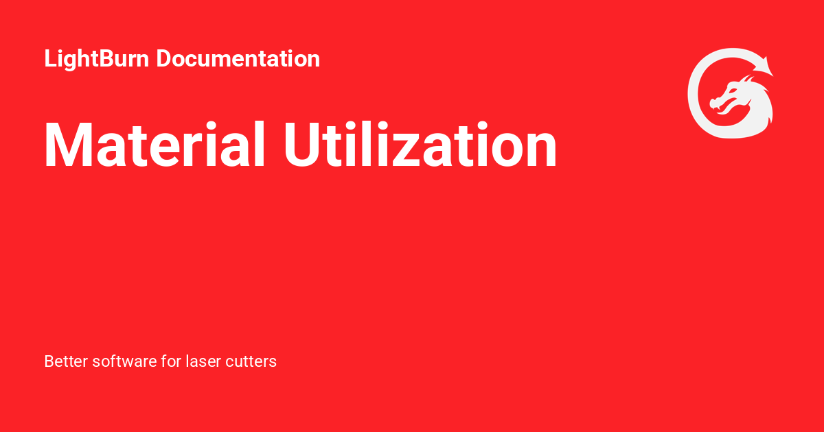 Material Utilization - LightBurn Documentation