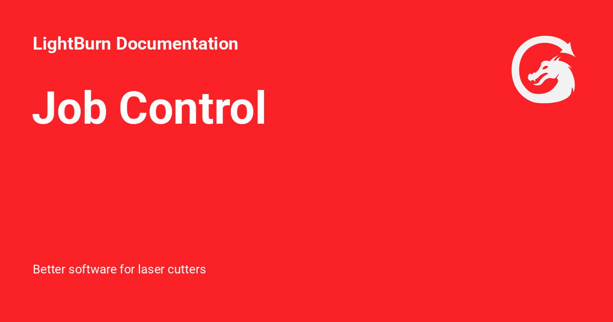Job Control - LightBurn Documentation