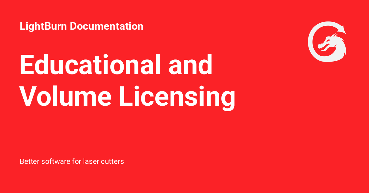 Educational and Volume Licensing - LightBurn Documentation