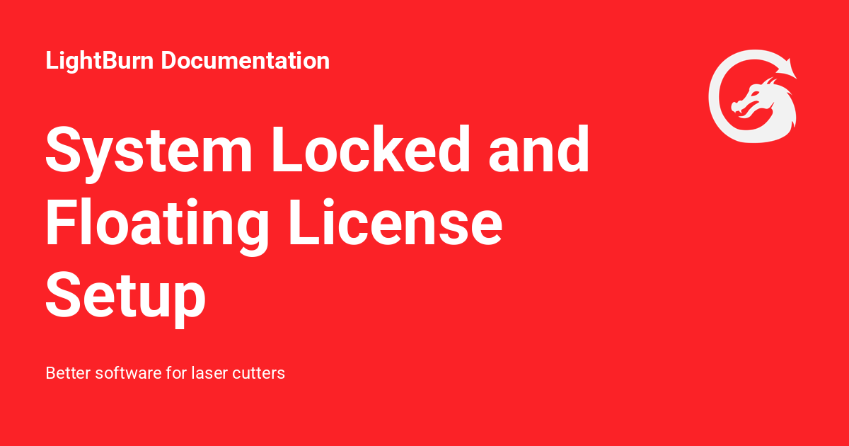 System Locked and Floating License Setup - LightBurn Documentation