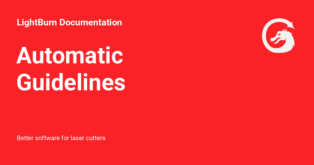 Automatic Guidelines - LightBurn Documentation