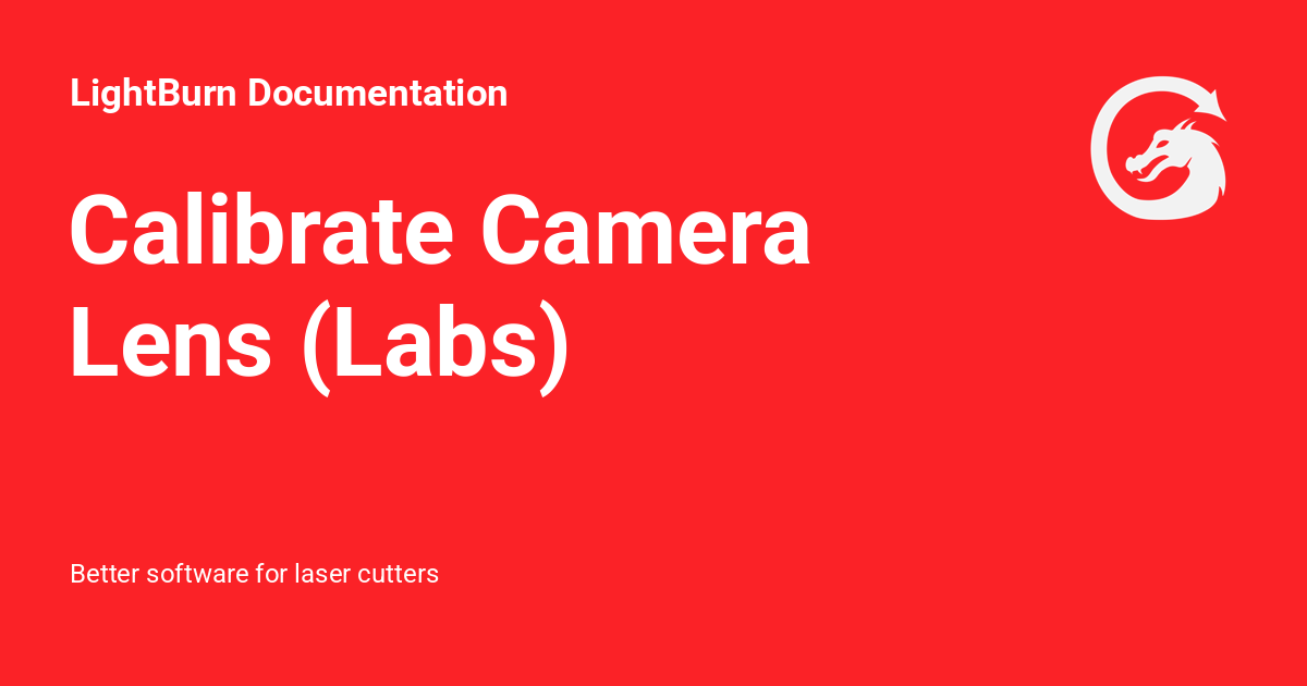 Calibrate Camera Lens (Labs) - LightBurn Documentation