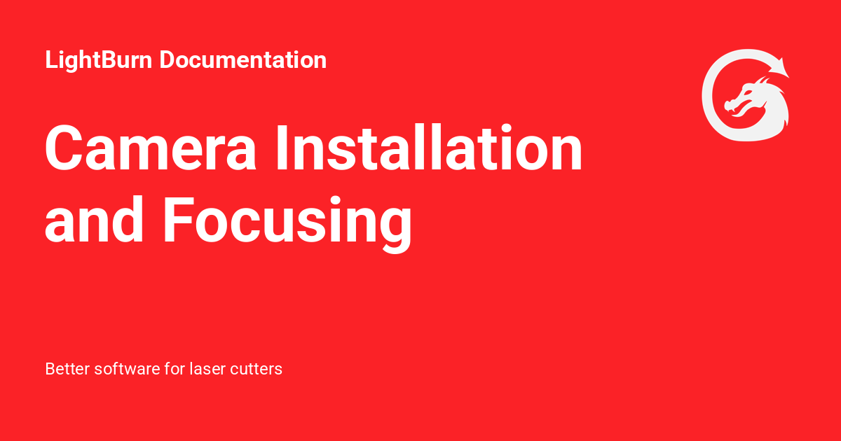 Camera Installation And Focusing Lightburn Documentation