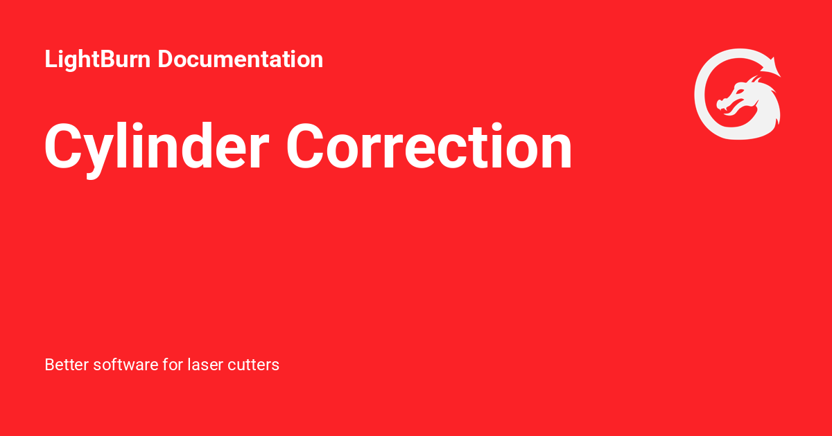 Cylinder Correction - LightBurn Documentation
