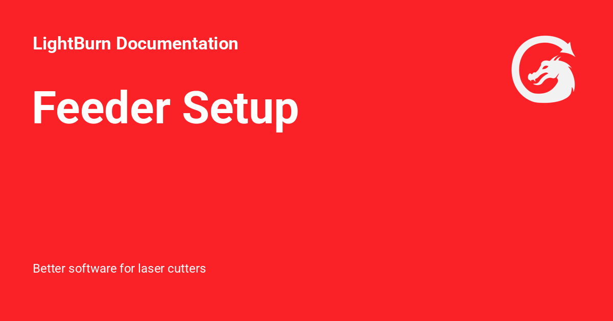 Feeder Setup - LightBurn Documentation