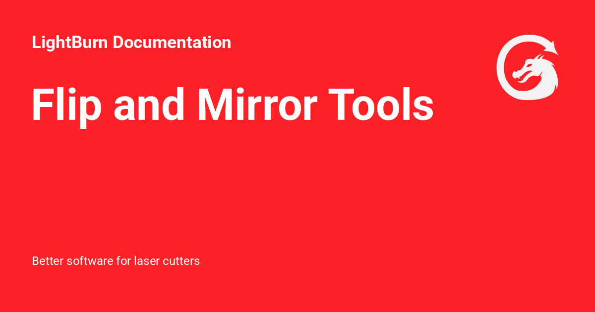 Flip and Mirror Tools - LightBurn Documentation