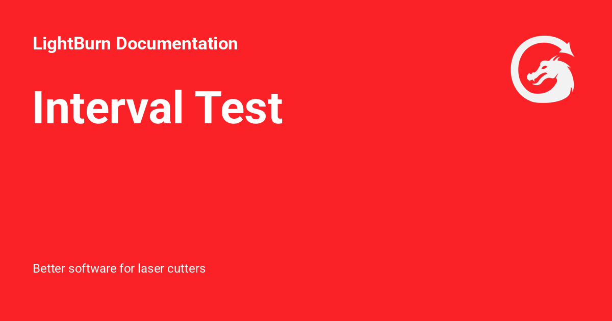 Interval Test - LightBurn Documentation Interval Test - LightBurn Documentation