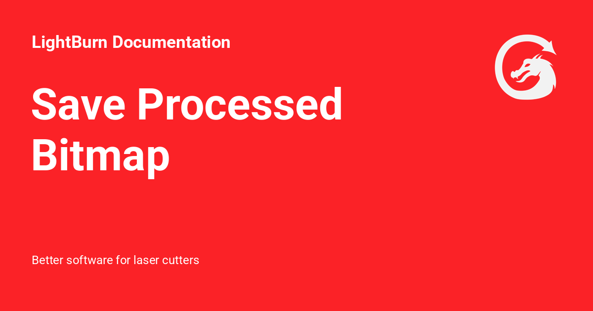 Save Processed Bitmap - LightBurn Documentation