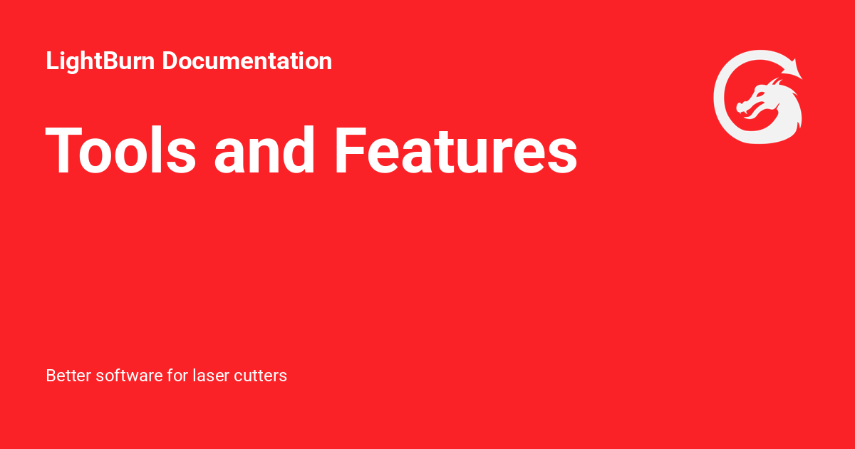 Tools and Features - LightBurn Documentation