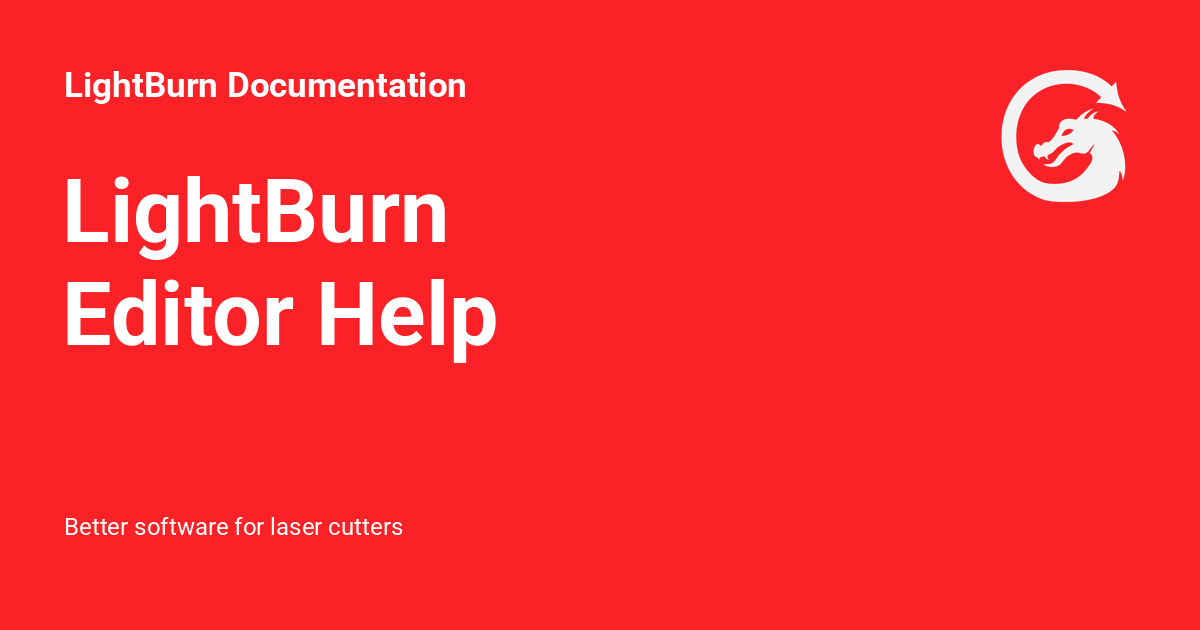 LightBurn Editor Help - LightBurn Documentation