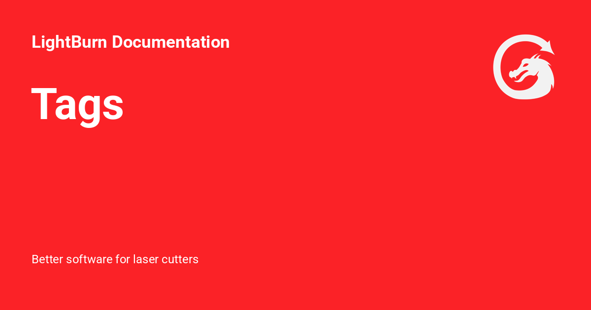 Tags - LightBurn Documentation